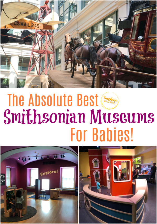 The Absolute Best Smithsonian Museums For Babies! - Sunshine Whispers