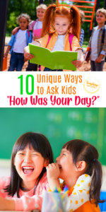 10 Unique Ways to Ask Kids “How Was Your Day?” - Sunshine Whispers