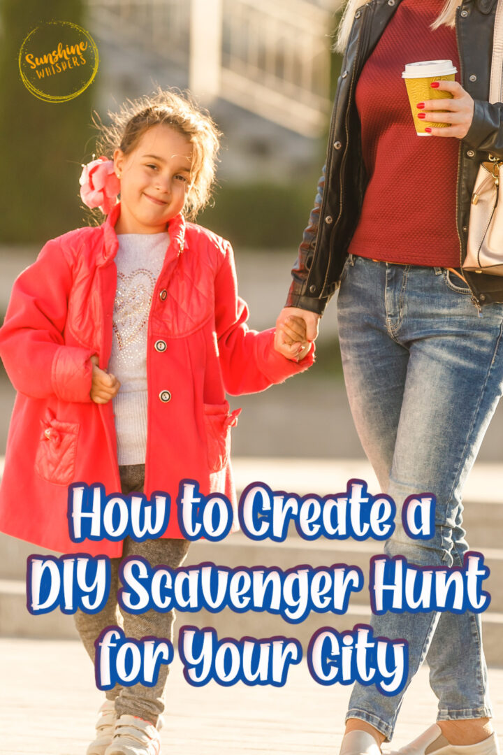 How to Create a DIY Scavenger Hunt for Your City - Sunshine Whispers
